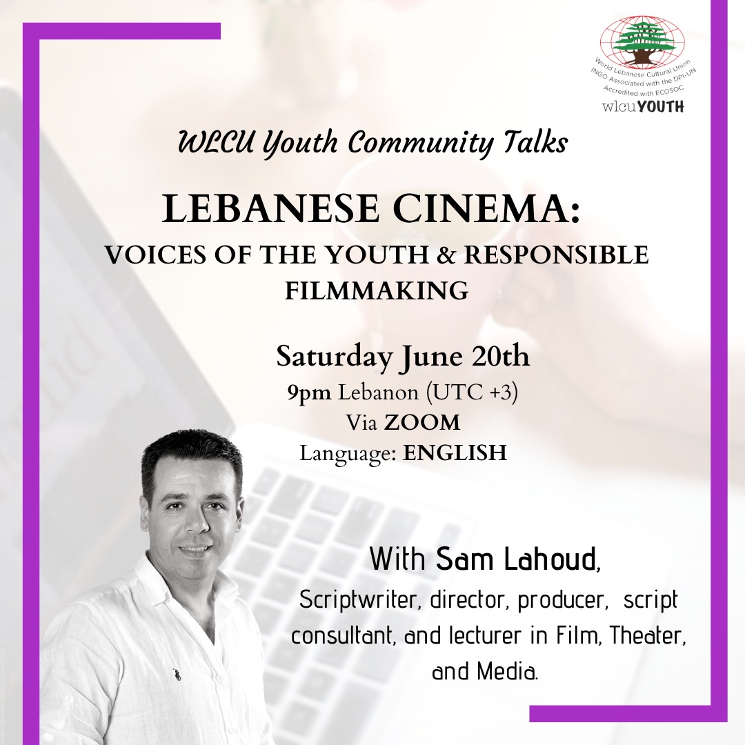 WLCU Youth Community Talks with Sam Lahoud! – World Lebanese Cultural Union